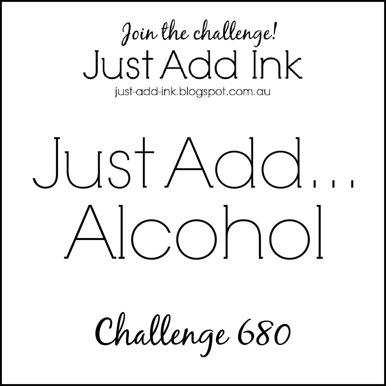 Just Add Ink #680 – Just Add Alcohol – Tinstar Designs
