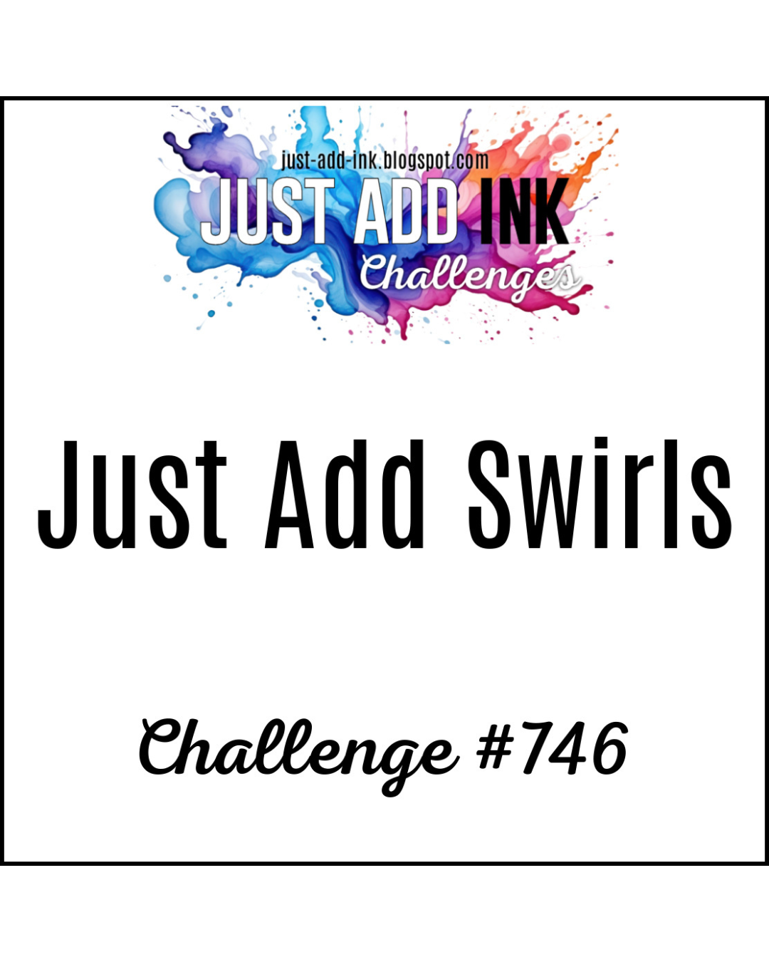 Just Add Ink #746 – Just Add Swirls – Tinstar Designs